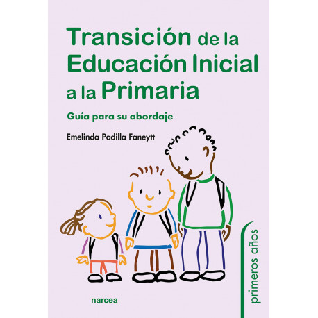 Transición de la educación inicial a la primaria. Guía para su abordaje ...
